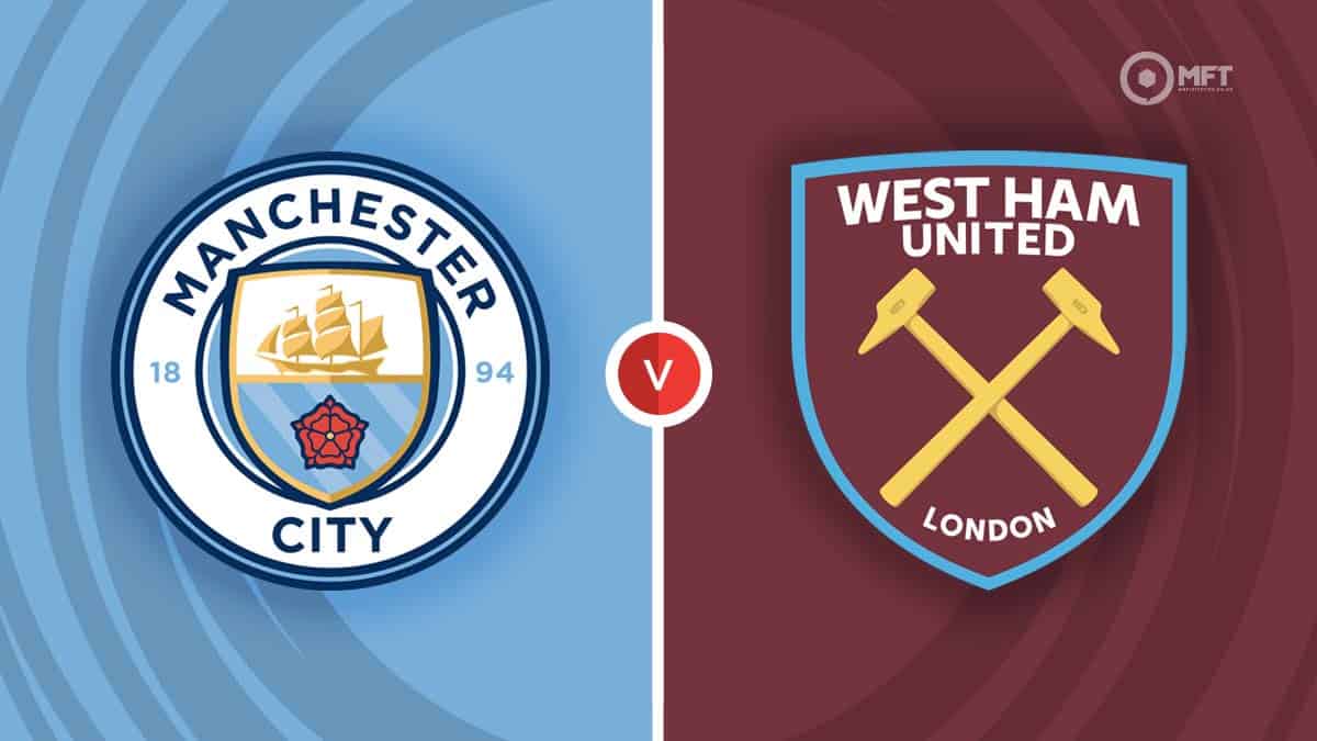 Manchester City vs West Ham Utd Prediction and Betting Tips