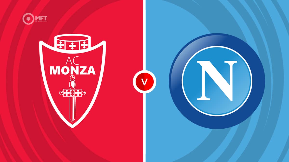 Monza vs Napoli Prediction and Betting Tips