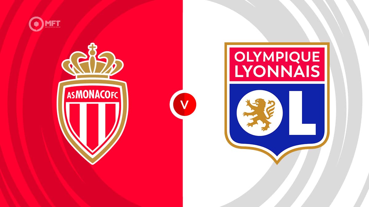 AS Monaco FC vs Olympique Lyonnais Prediction and Betting Tips