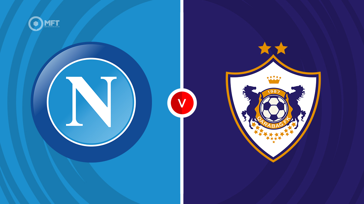 Napoli vs Qarabag Prediction and Betting Tips
