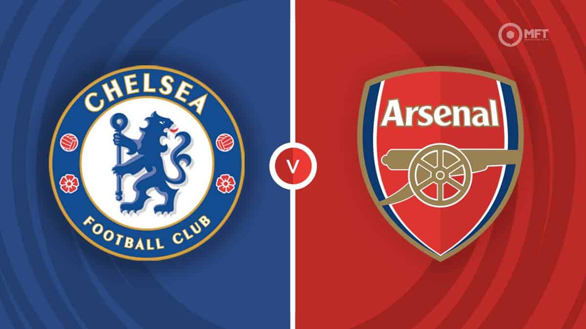 Chelsea Vs Arsenal Prediction And Betting Tips